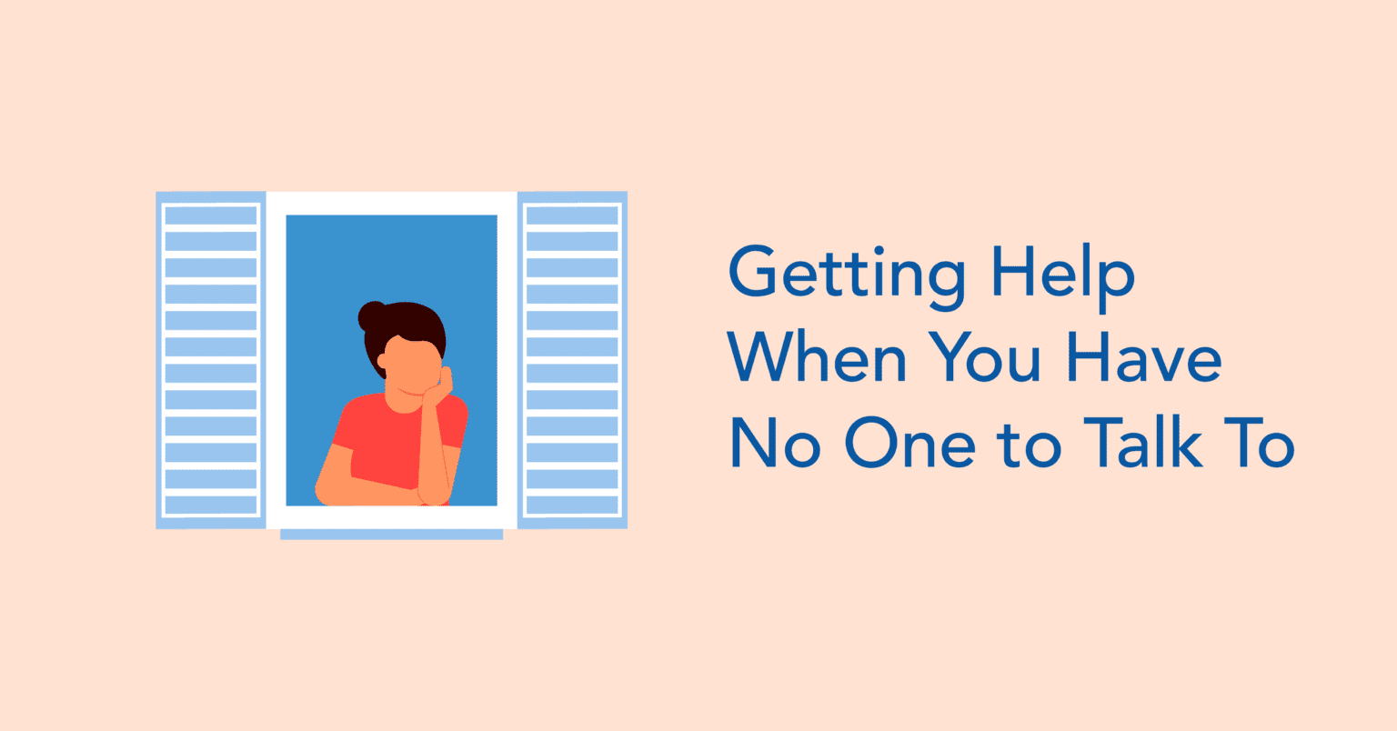Getting Help When You Have No One to Talk To - Mental Health Hotline