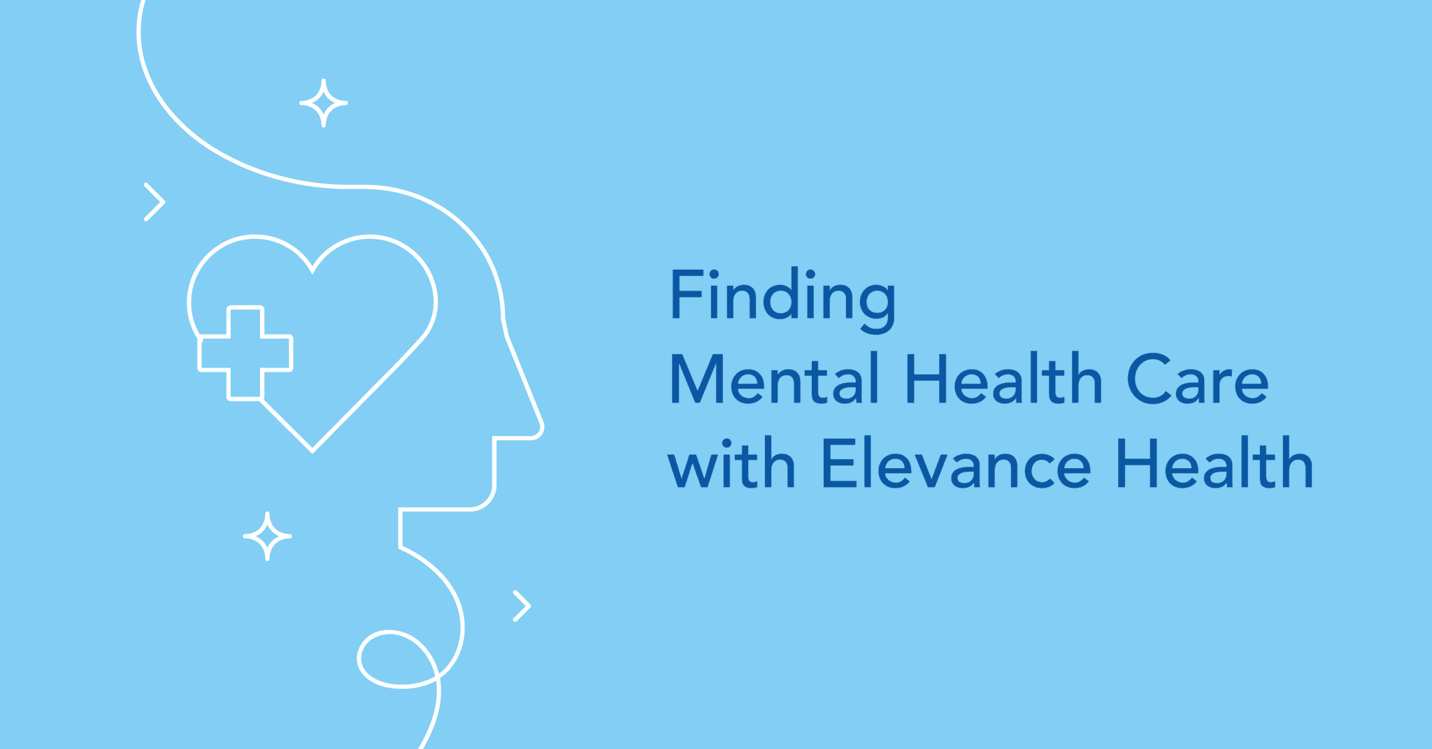 Finding Mental Health Care with Elevance Health - Mental Health Hotline