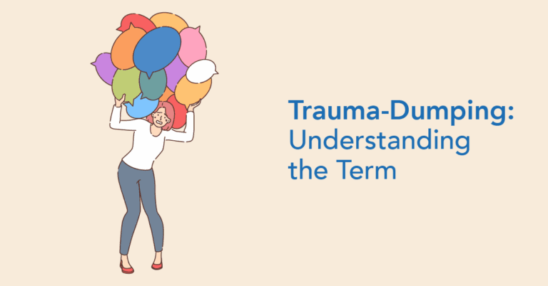 Trauma-dumping: Understanding the Term - Mental Health Hotline