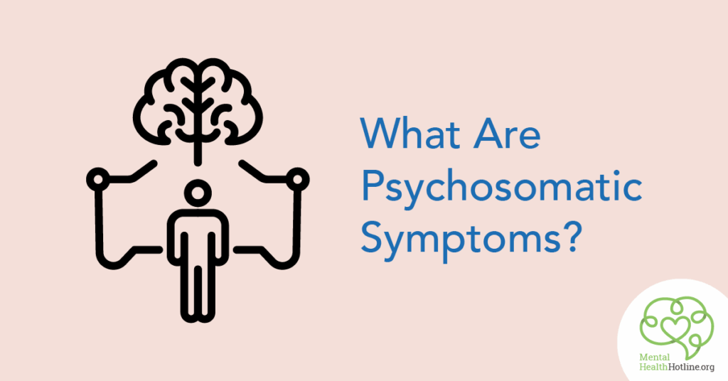 What are Psychosomatic Symptoms - Mental Health Hotline